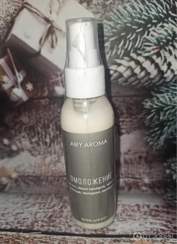 Отзыв о Крем для рук Airy Aroma "Омоложение" | Все в наших руках ...